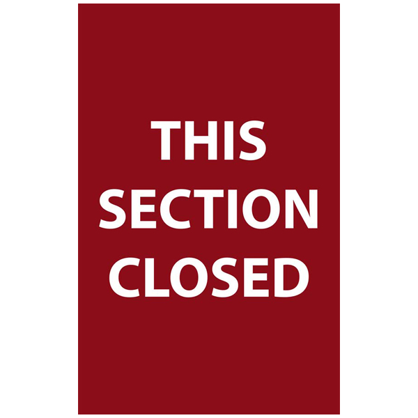 Acrylic Sign - This Section Closed | Schools In